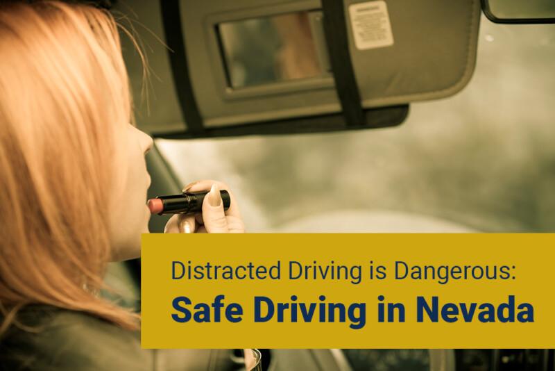 Distracted Driving is Dangerous: Safe Driving in Nevada