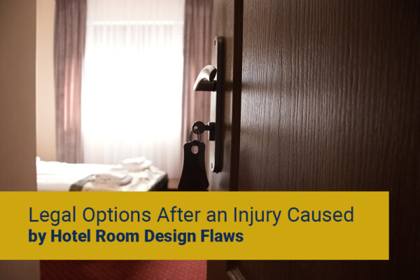 Legal Options After an Injury Caused by Hotel Room Design Flaws