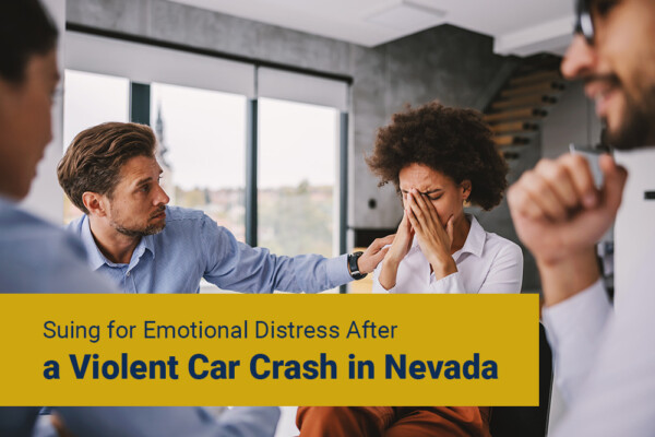 Suing for Emotional Distress After a Violent Car Crash in Nevada